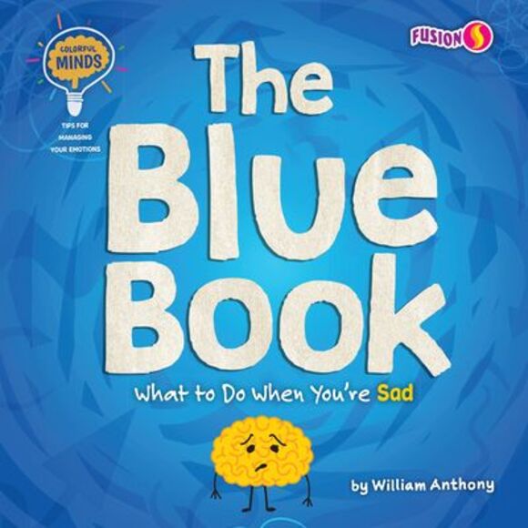 William Anthony | Other | The Blue Book What To Do When Youre Sad ...